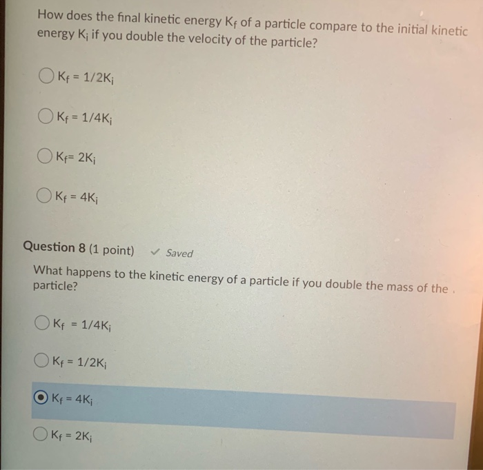 Solved How does the final kinetic energy Kf of a particle | Chegg.com