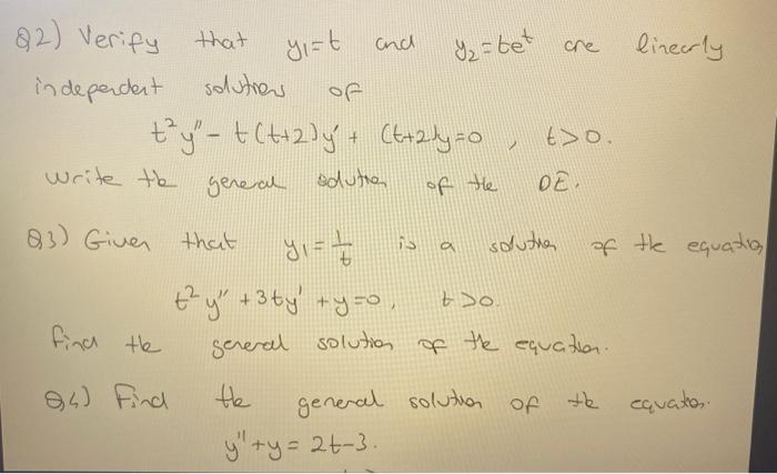 Solved Q2) Verify that y1=t and y2= te t are linearly | Chegg.com