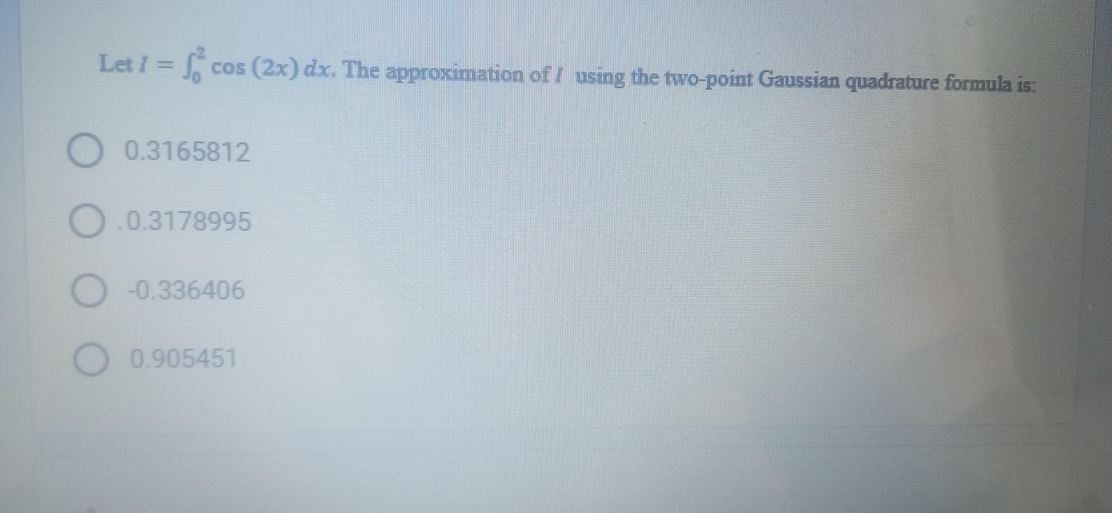 Solved Let l=∫02cos(2x)dx. The approximation of I using the | Chegg.com