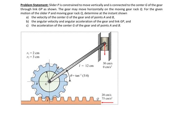 Solved Problem Statement: Slider Pis constrained to move | Chegg.com