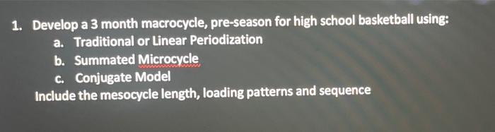 Solved 1. Develop a 3 month macrocycle, pre-season for high | Chegg.com