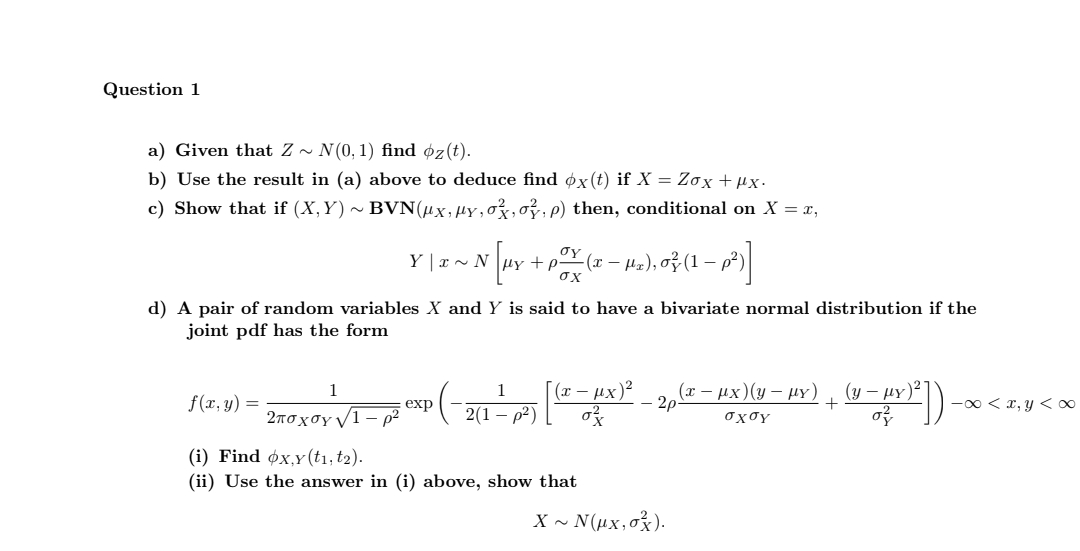 Solved Question 1a) ﻿Given that Z∼N(0,1) ﻿find φZ(t).b) ﻿Use | Chegg.com