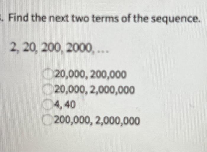 Solved Find the next two terms of the sequence. | Chegg.com
