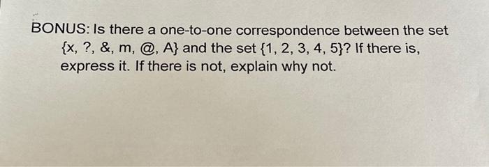 Solved BONUS: Is there a one-to-one correspondence between | Chegg.com