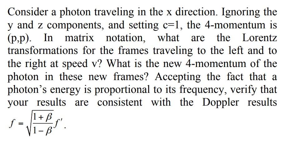 Solved Consider a photon traveling in the x direction. | Chegg.com