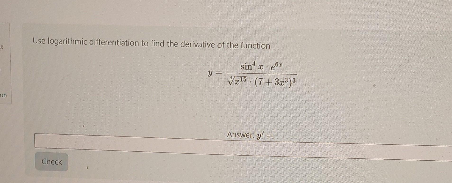 Solved Use logarithmic differentiation to find the | Chegg.com