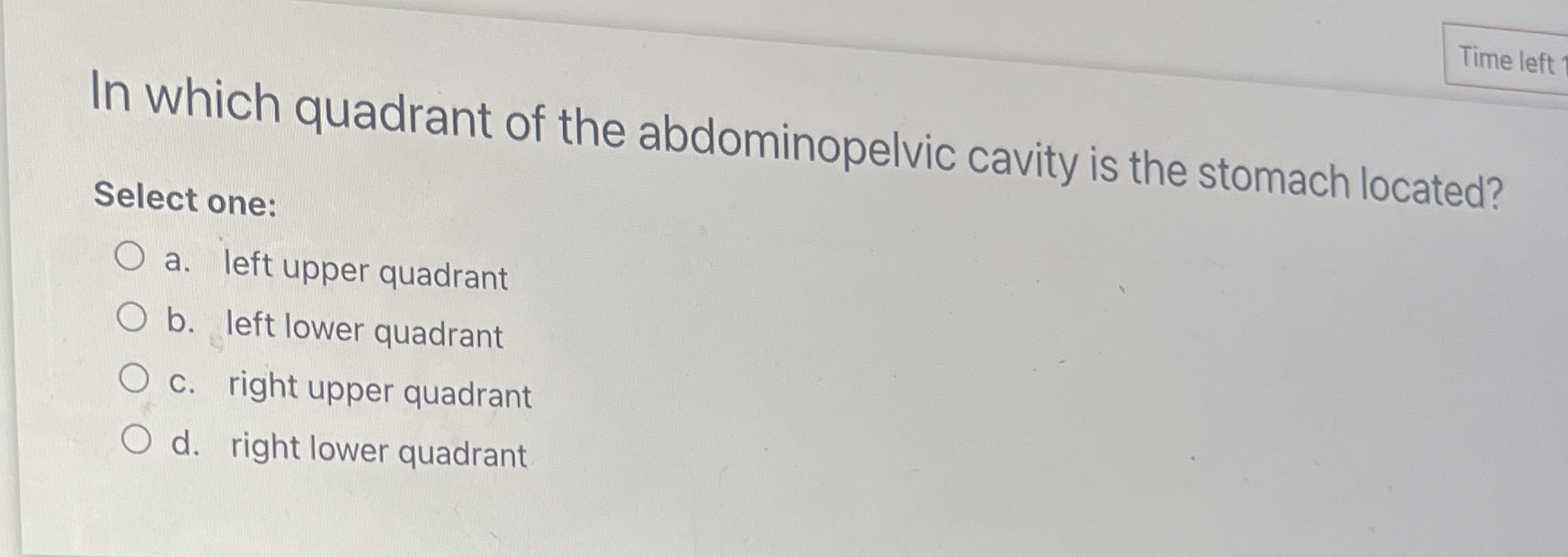 Solved In which quadrant of the abdominopelvic cavity is the | Chegg.com