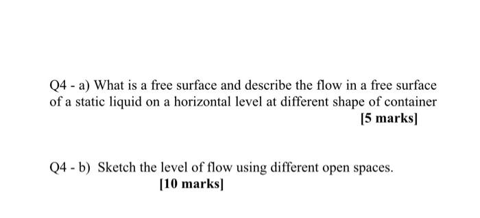 Solved Q4 - a) What is a free surface and describe the flow | Chegg.com