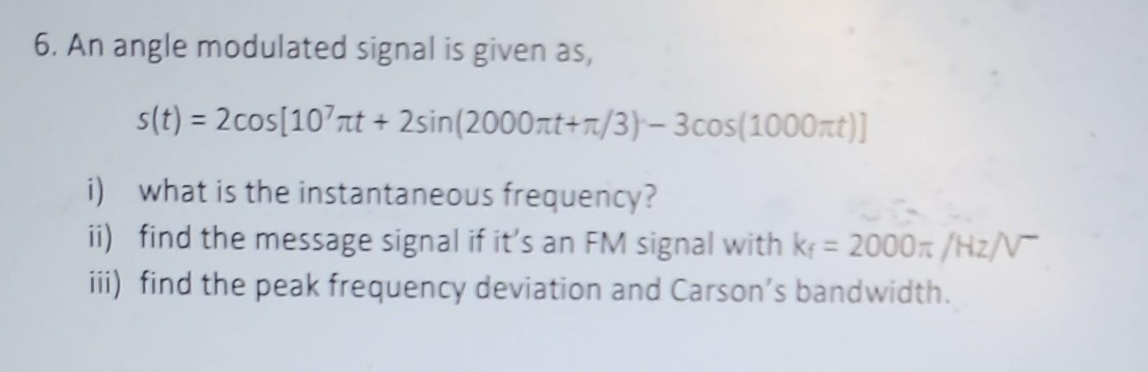 6. An angle modulated signal is given as, | Chegg.com