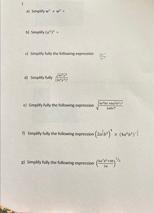 Solved 1 a) Simplify w¹ x w° = b) Simplify (a5)³ = c) | Chegg.com