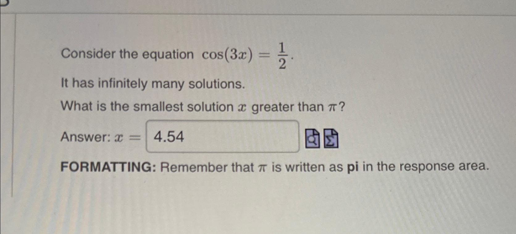 Solved Consider the equation cos(3x)=12.It has infinitely | Chegg.com