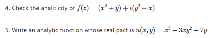 Solved Check the analyticity of f(z)=(x2+y)+i(y2-x)Write an | Chegg.com