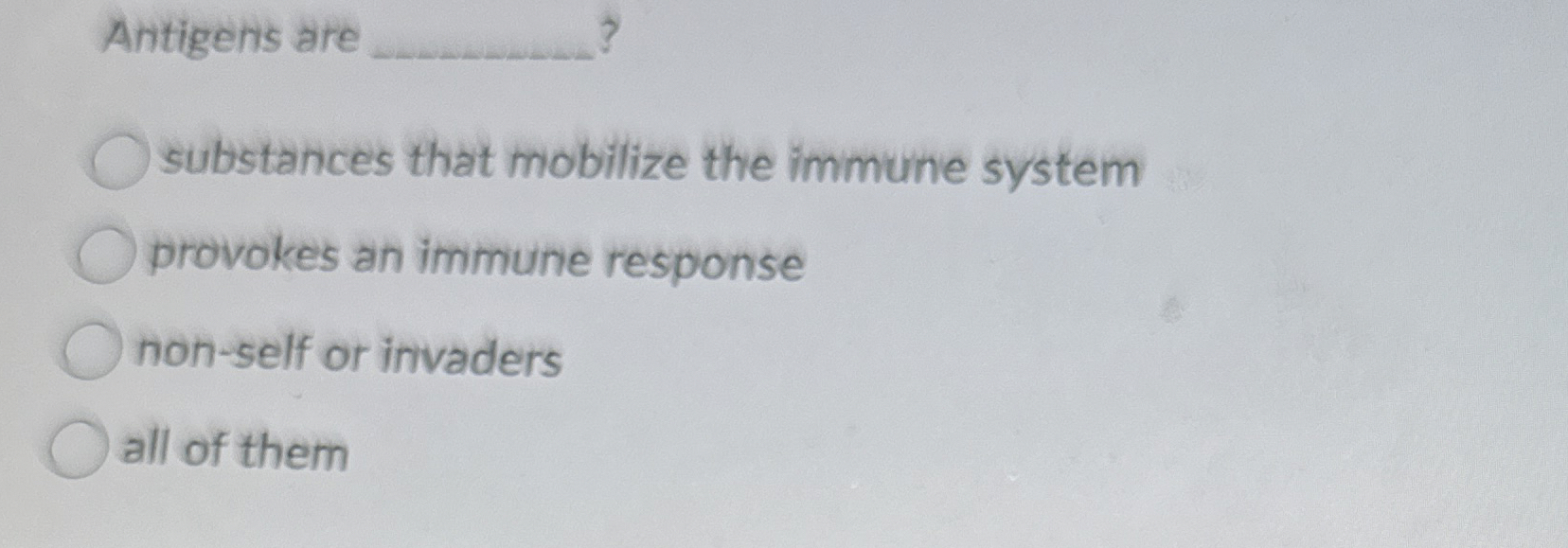 Solved Antigens aresubstances that mobilize the immune | Chegg.com