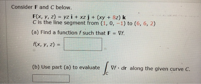 Solved Consider F and C below. F(x, y, z) = yz i + xz j + | Chegg.com