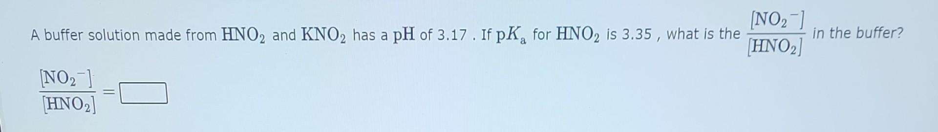 Solved A buffer solution made from HNO2 and KNO2 has a pH of | Chegg.com