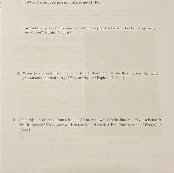 Solved 1. When does an object possess kinetic energy? [1 | Chegg.com
