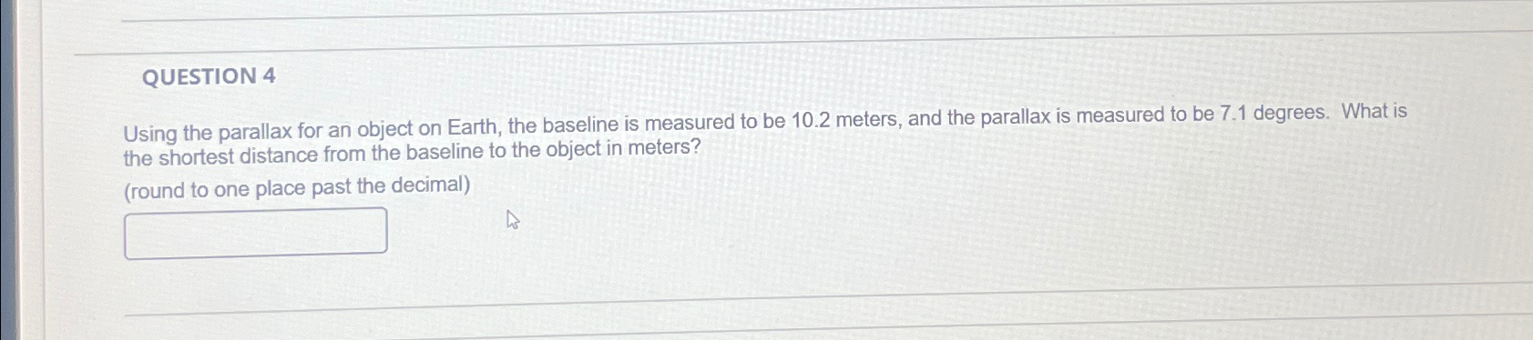 Solved QUESTION 4Using the parallax for an object on Earth, | Chegg.com