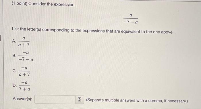 Solved ( 1 point) Consider the expression −7−aa List the | Chegg.com