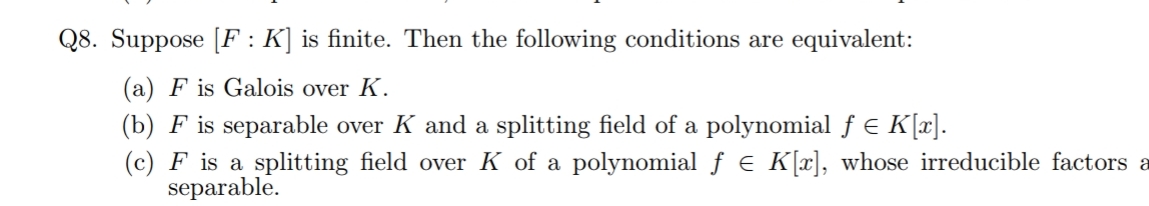 Solved Q8. ﻿Suppose F:K ﻿is finite. Then the following | Chegg.com