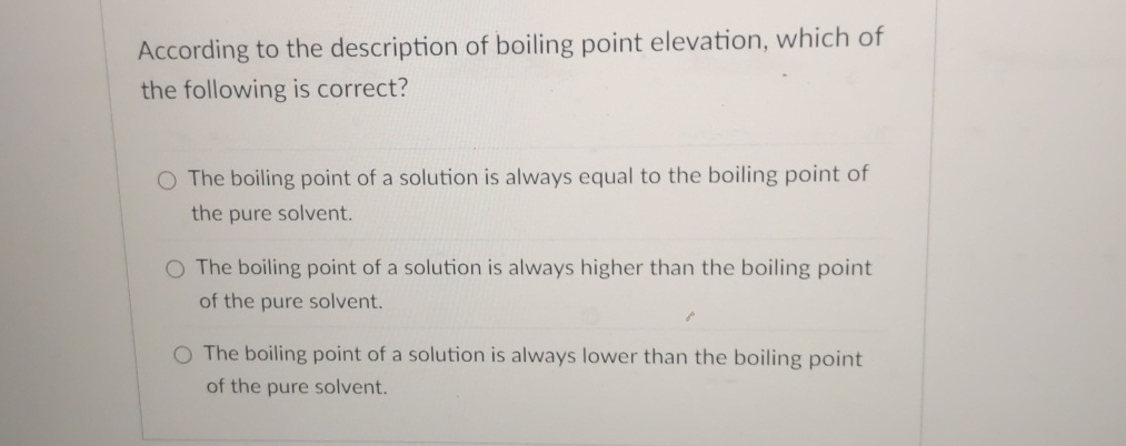 Solved According to the description of boiling point | Chegg.com