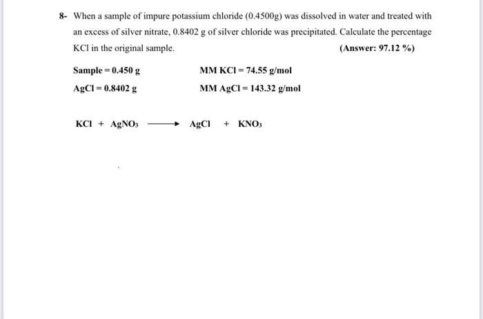 Solved 8- When a sample of impure potassium chloride | Chegg.com