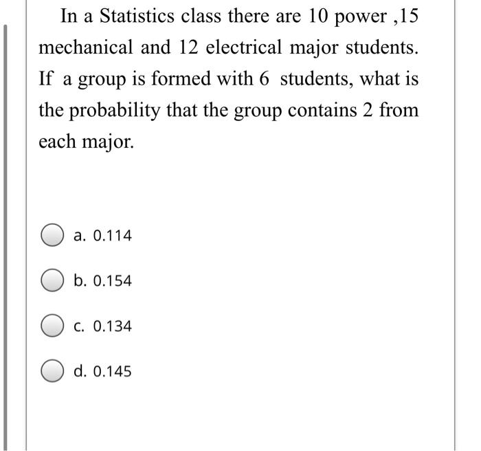 Solved In a Statistics class there are 10 power ,15 | Chegg.com