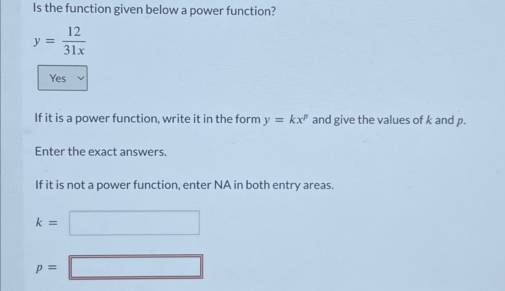Solved Is the function given below a power | Chegg.com