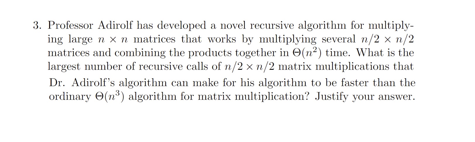 Solved Professor Adirolf has developed a novel recursive | Chegg.com