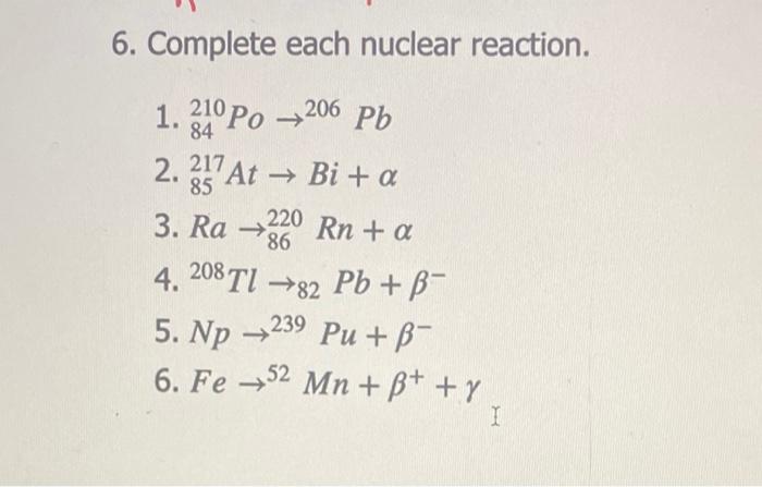 Solved 6. Complete each nuclear reaction. Po 206 Pb 210 1. | Chegg.com