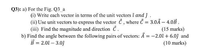 Q3): a) For the Fig. Q3_a (1) Write each vector in | Chegg.com