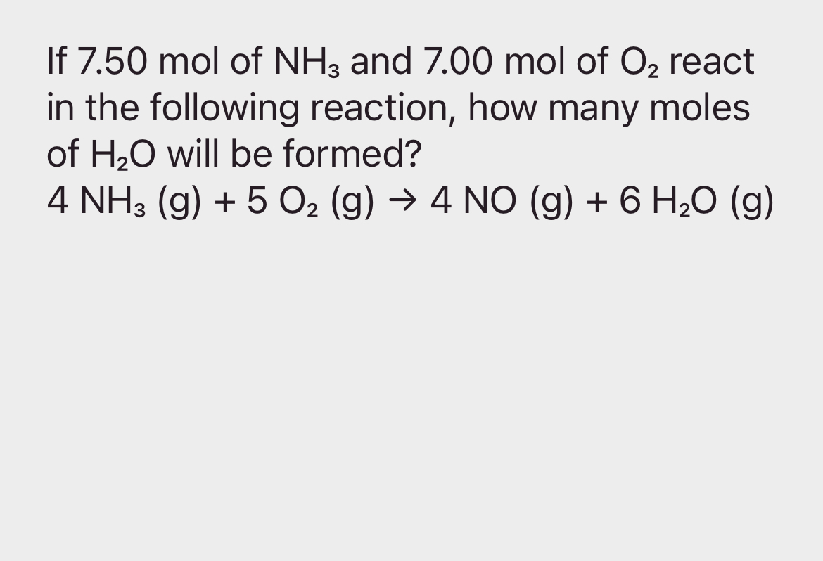 Solved If 7.50mol of NH3 ﻿and 7.00 ﻿mol of O2 ﻿react in the | Chegg.com