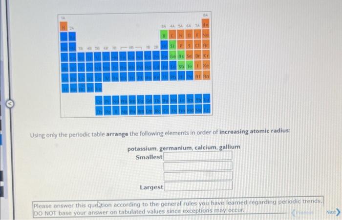 Solved Using only the periodic table arrange the following | Chegg.com