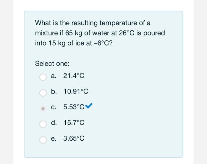 Solved What is the resulting temperature of a mixture if 65 | Chegg.com