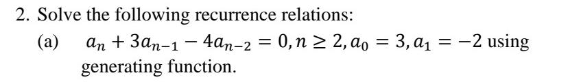 Solved Solve the following recurrence relations: (a) | Chegg.com
