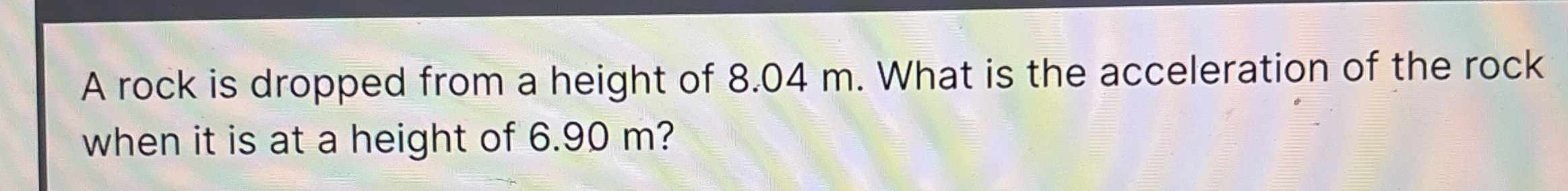 Solved A rock is dropped from a height of 8.04 ﻿m . ﻿What is | Chegg.com