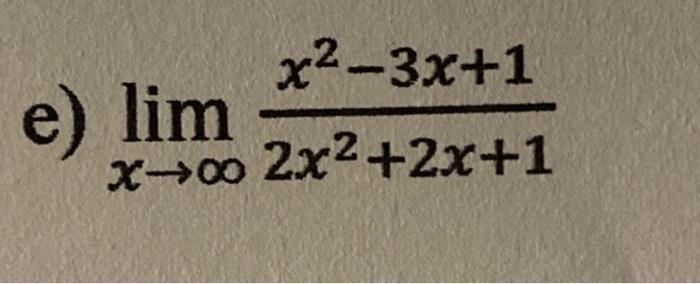 Solved limx→∞2x2+2x+1x2−3x+1 | Chegg.com