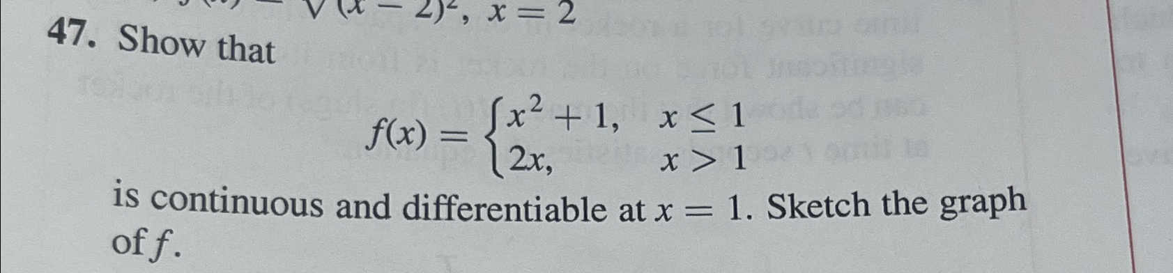 Solved Show thatf(x)={x2+1,x≤12x,x>1is continuous and | Chegg.com