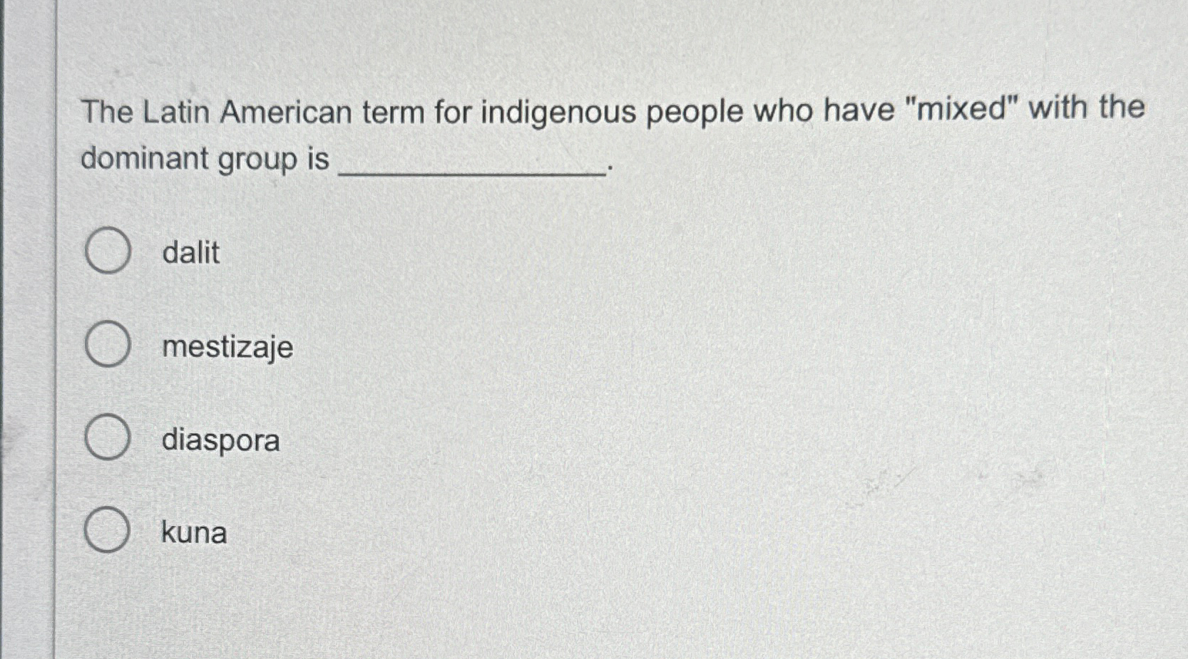 Solved The Latin American term for indigenous people who | Chegg.com