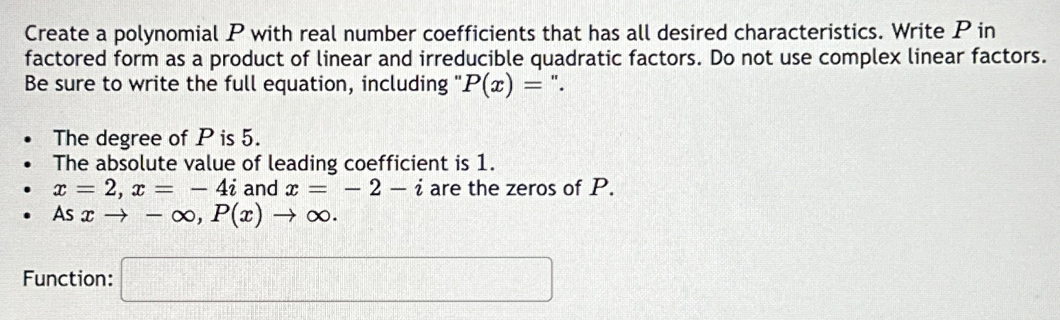 Solved Create a polynomial P ﻿with real number coefficients | Chegg.com