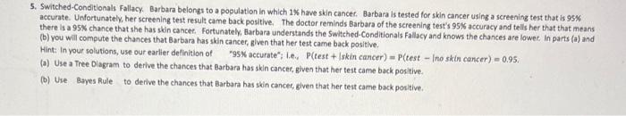 Solved 5. Switched-Conditionals Fallacy. Barbara belongs to | Chegg.com