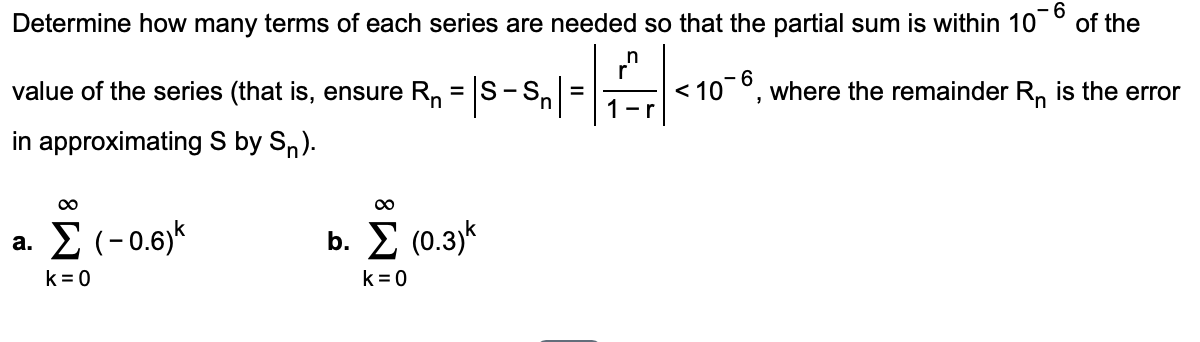 Solved Determine how many terms of each series are needed so | Chegg.com