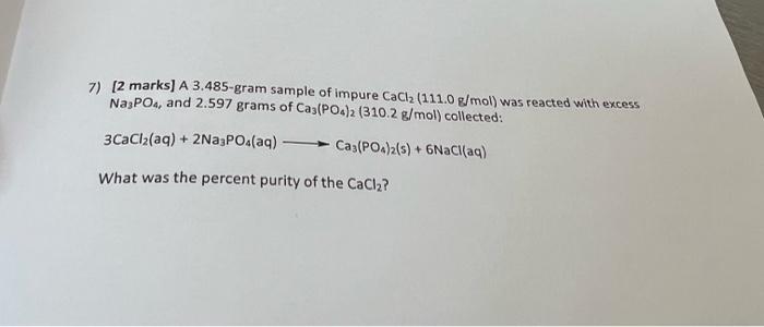 Solved 7) [2 marks] A 3.485-gram sample of impure | Chegg.com