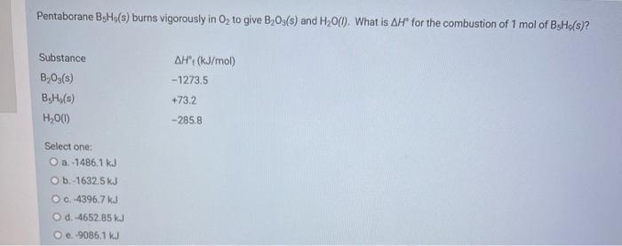 Solved Pentaborane BH (s) burns vigorously in 0 to give | Chegg.com