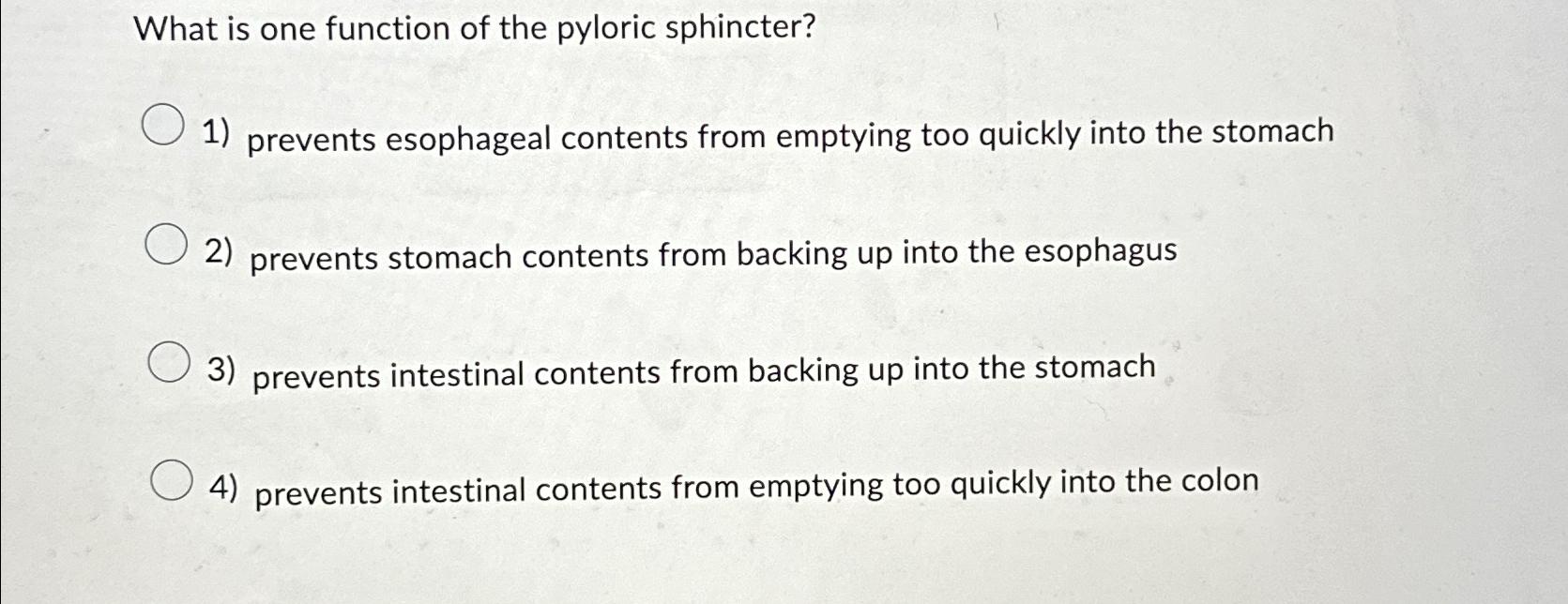 What is one function of the pyloric | Chegg.com