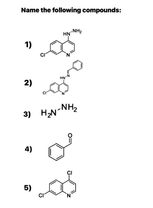 Solved Name the following compounds: HN-NH, 1) 2) 3) HẠN-NH2 | Chegg.com