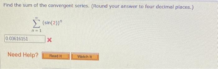 Solved Find the sum of the convergent series. (Round your | Chegg.com
