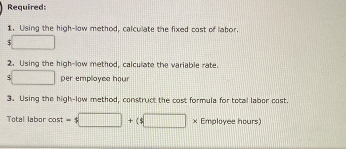 Solved Using High-Low to Calculate Fixed Cost, Calculate the | Chegg.com