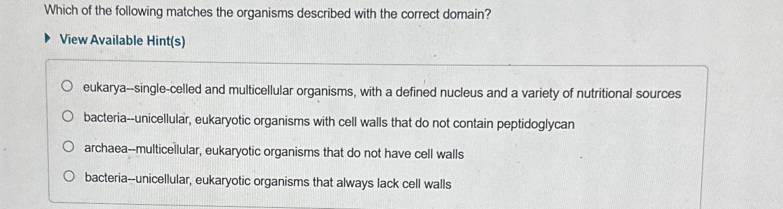 Solved Which of the following matches the organisms | Chegg.com
