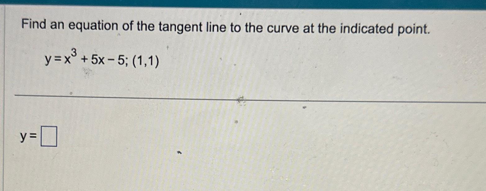 Solved Find an equation of the tangent line to the curve at | Chegg.com