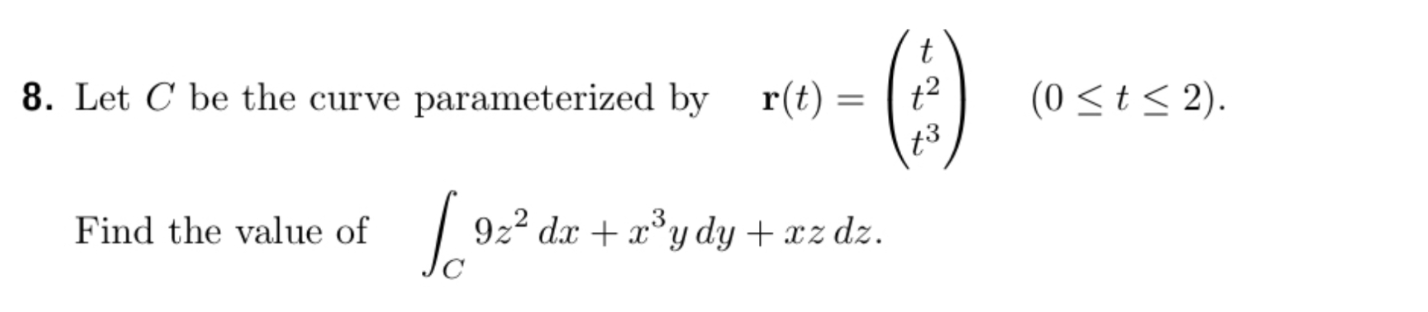 Solved Let C be The Curve Parameterized By